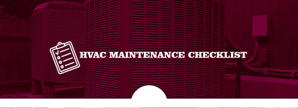 HVAC Maintenance Checklist | Have An Annual Maintenance Plan